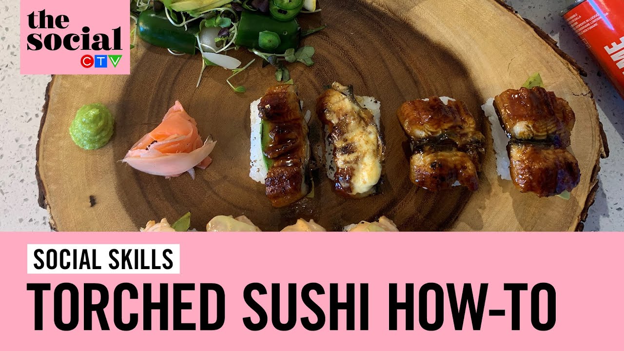 How to safely sear delicious sushi with a kitchen torch | The Social ...