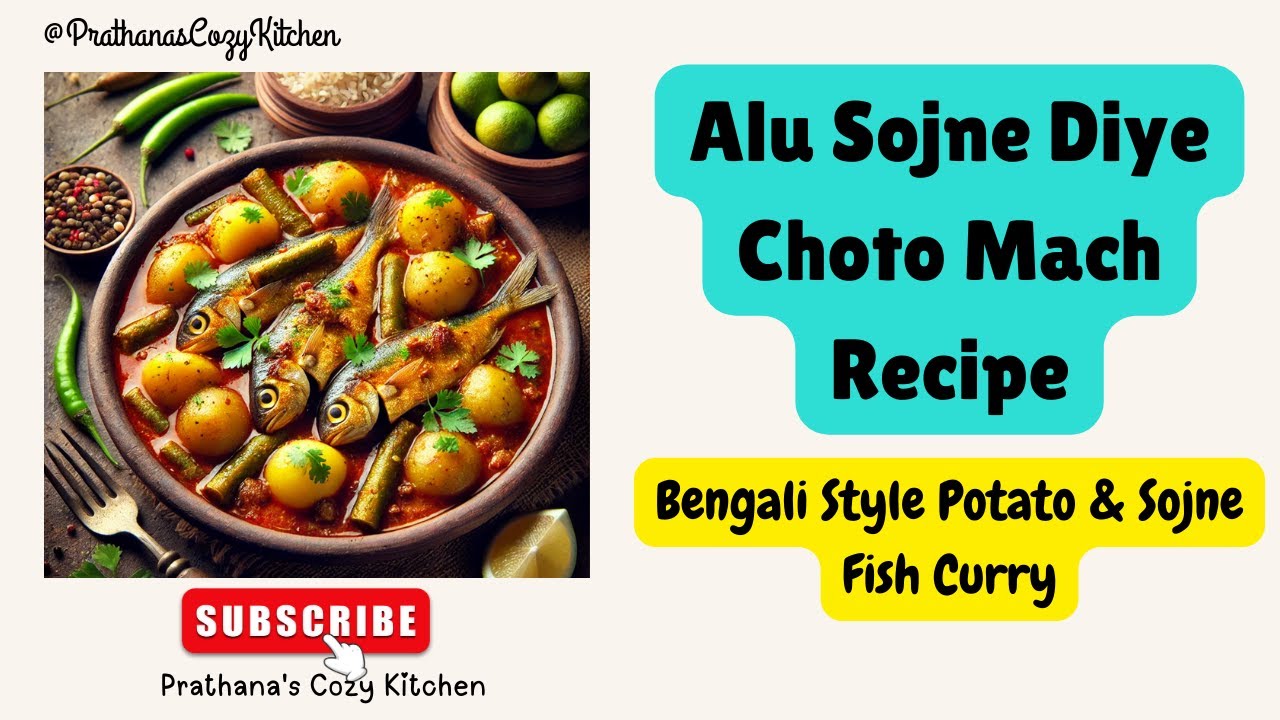 Alu Sojne Diye Choto Mach Recipe | Bengali Style Potato & Sojne Fish ...