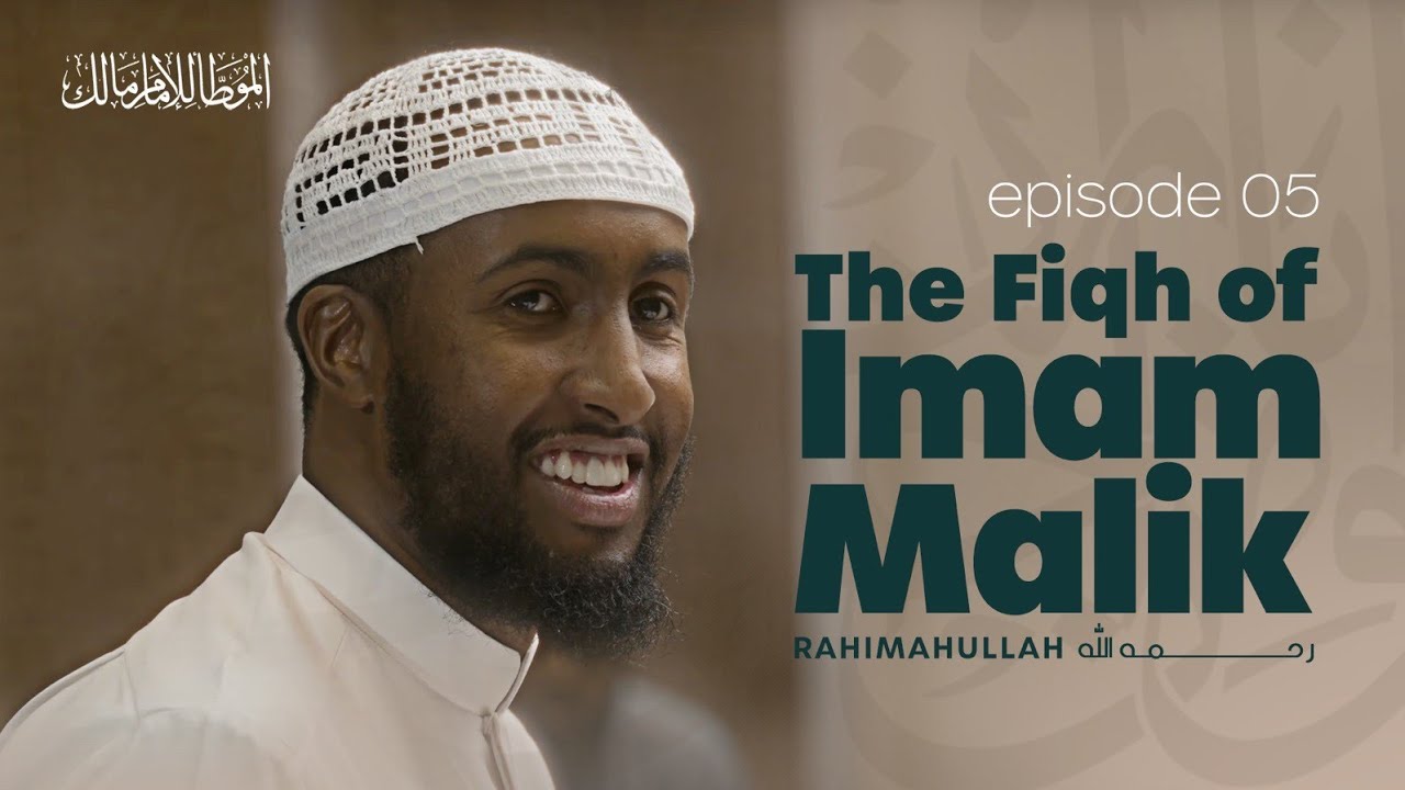 The Fiqh of Imam Malik | Ep. 5 | #AlMuwatta with Ustadh Abdulrahman ...