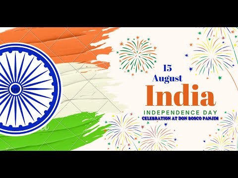 77th Independence Day celebration at Don Bosco Panjim Goa on 15th ...