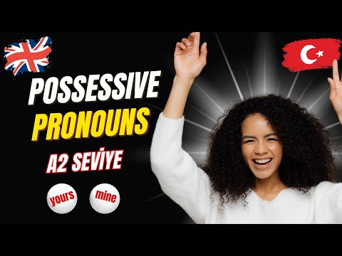 Possessive Pronouns – İyelik Zamirleri | İngilizce Dersleri