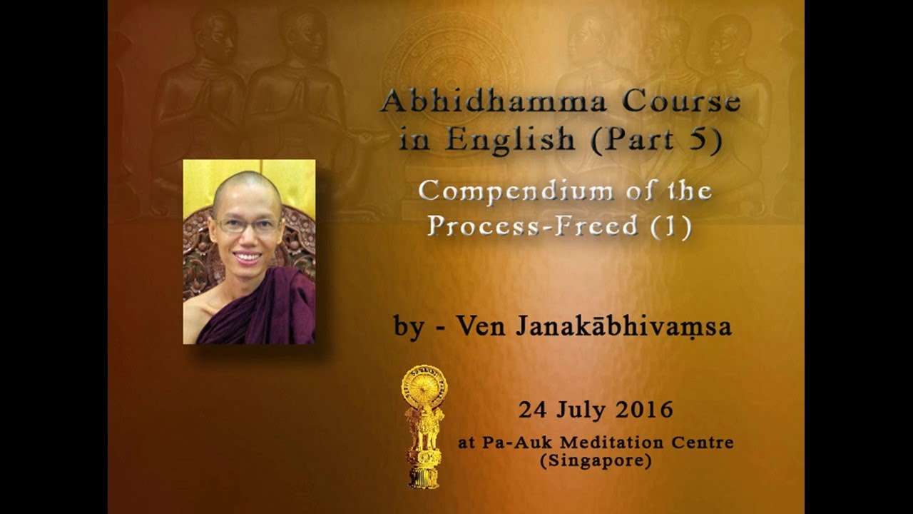 20160724 Abhidhamma Part 5 - Compendium of the Process-Freed 01 - YouTube