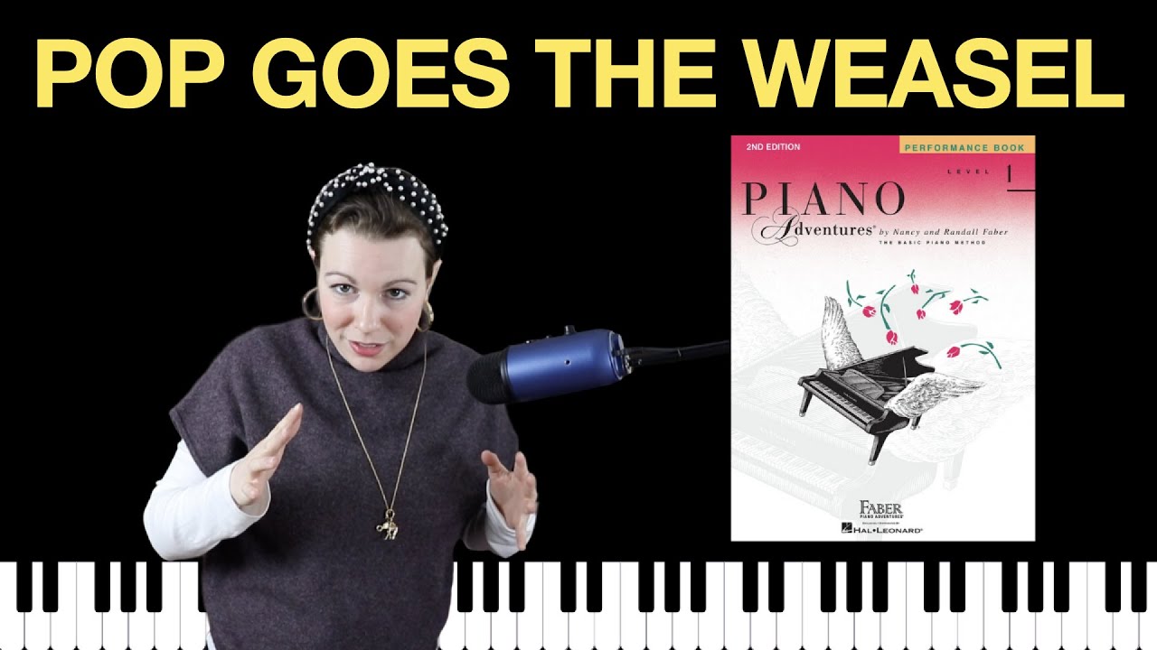 Pop! Goes the Weasel (Piano Adventures Level 1 Performance Book) - YouTube