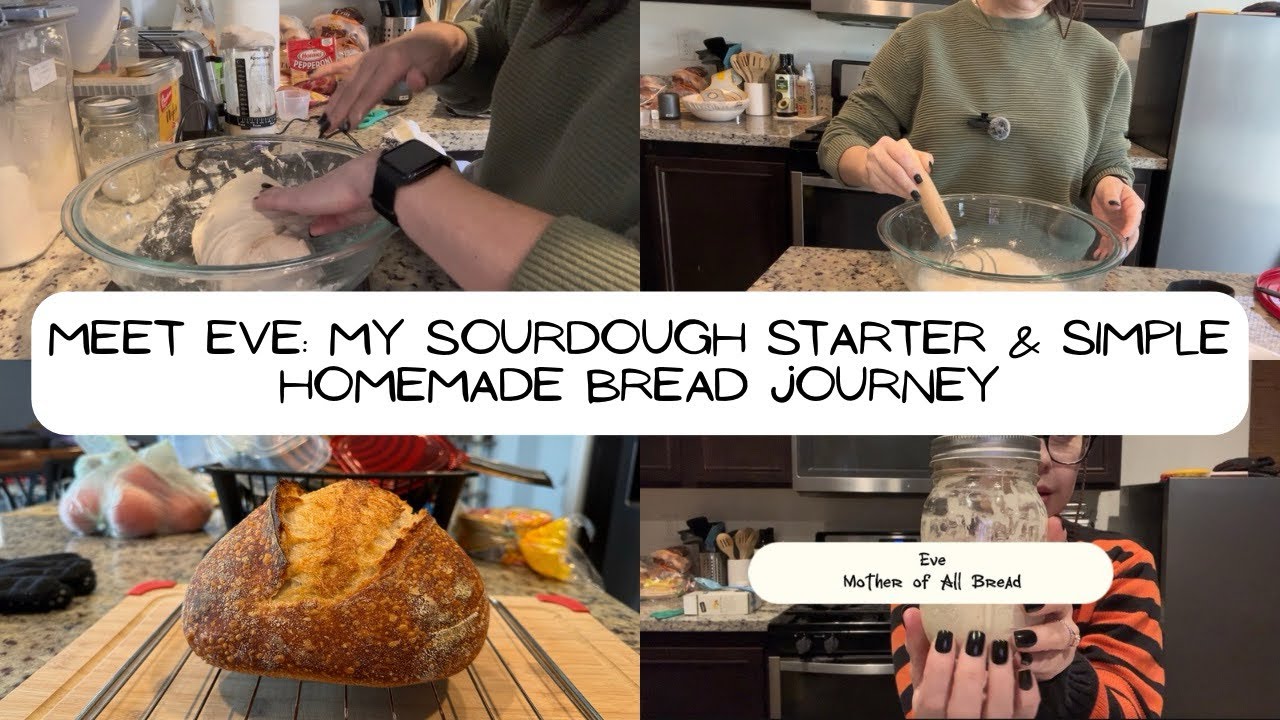 Meet Eve: My Sourdough Starter & Simple Homemade Bread Journey - YouTube