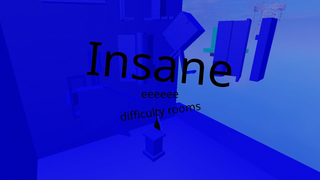 Insane (from difficulty rooms) - YouTube