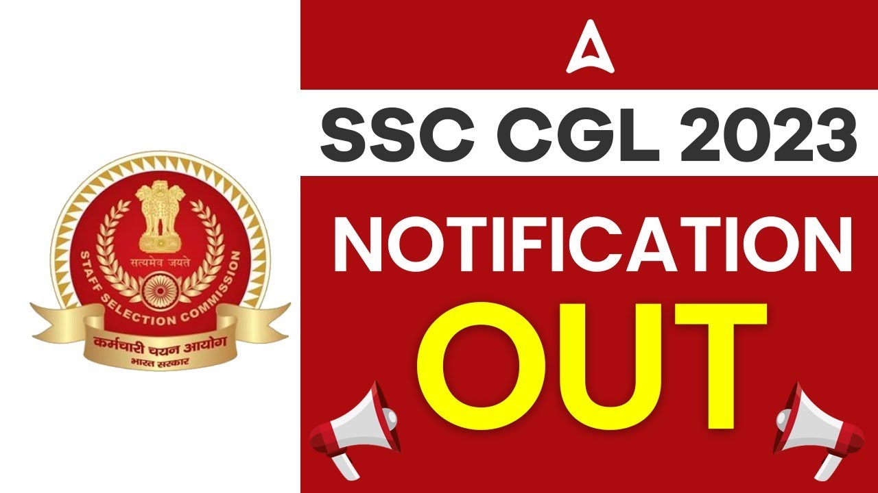 SSC CGL NOTIFICATION 2023 OUT | SSC CGL 2023 Vacancy Full Details - YouTube