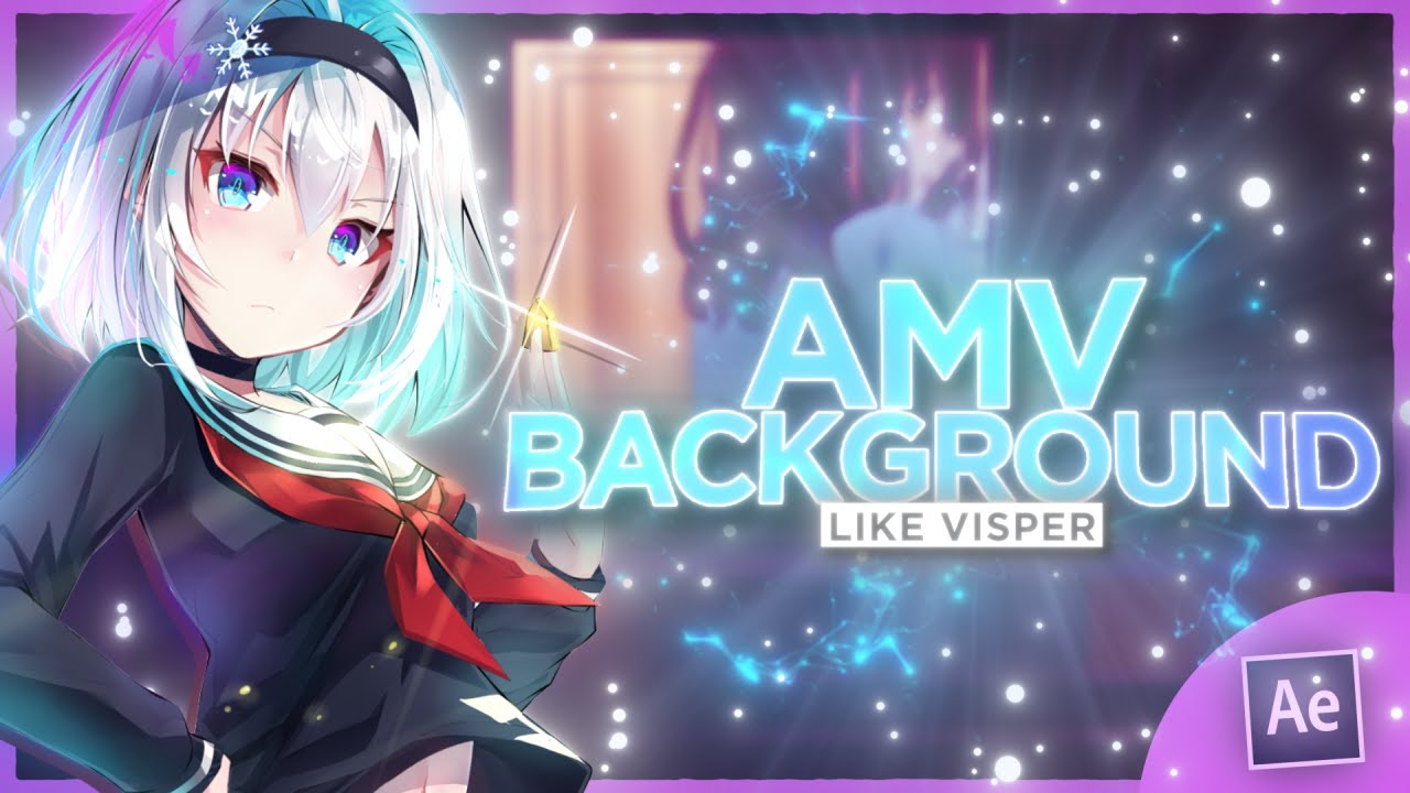 AMV Background Tutorial Like VIsper - After Effects AMV Tutorial 2022 ...