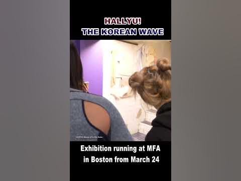 Inside MFA, Boston's 'Hallyu! The Korean Wave' exhibition - YouTube