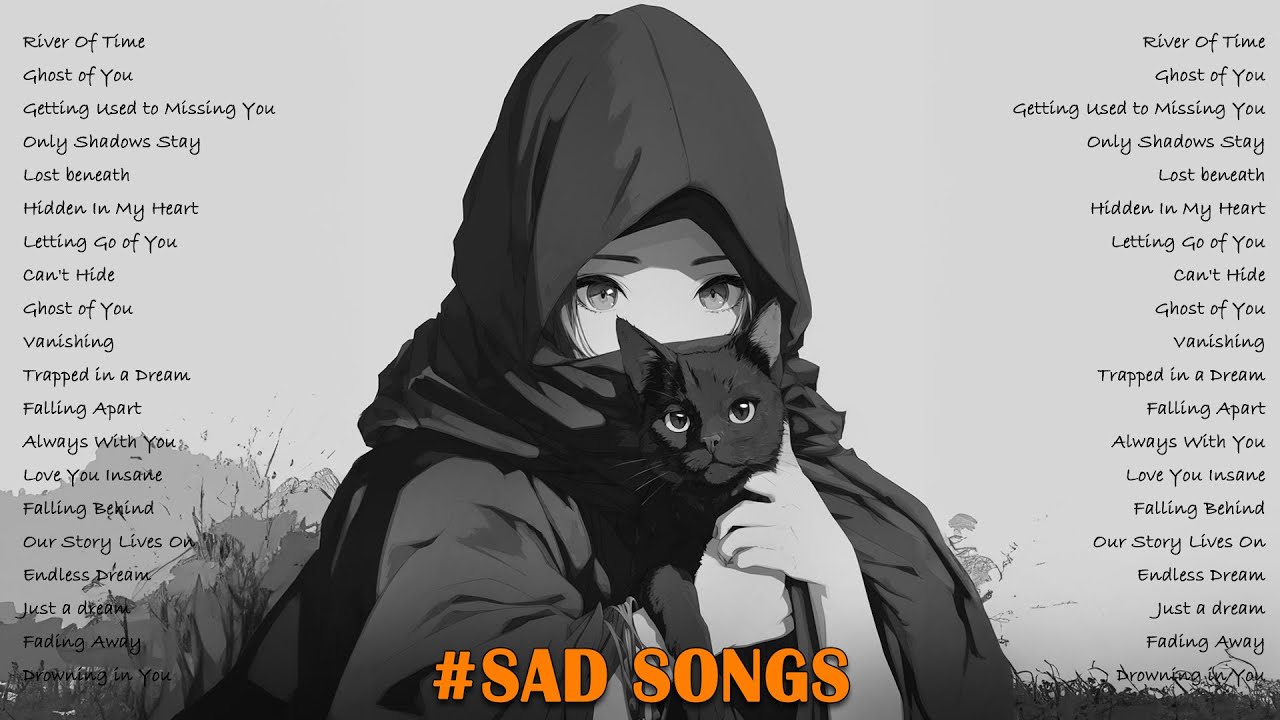 Songs to listen to when your sad 🥺 Saddest songs that will make you cry ...