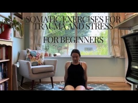 Somatic Exercises for Trauma and Stress Release for Beginners - YouTube