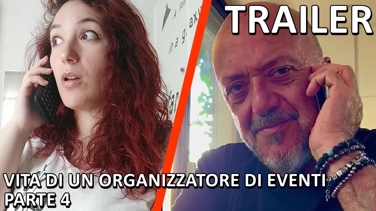 TRAILER Vita di un organizzatore di eventi - Parte 4 (con Roberto ...