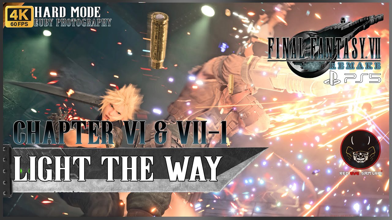 Final Fantasy VII Remake | Chapter 6 & 7-1: Light The Way [HARD MODE ...