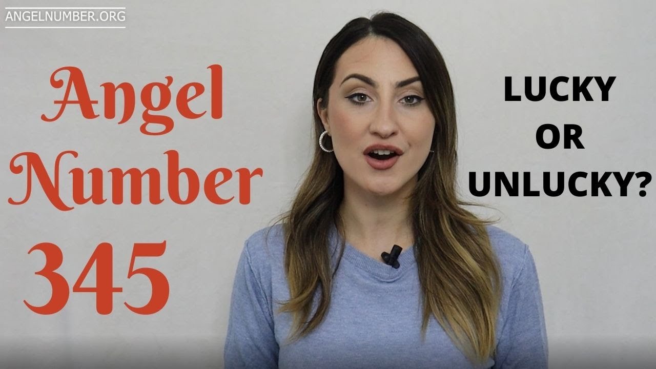 345 ANGEL NUMBER - Lucky or Unlucky? - YouTube