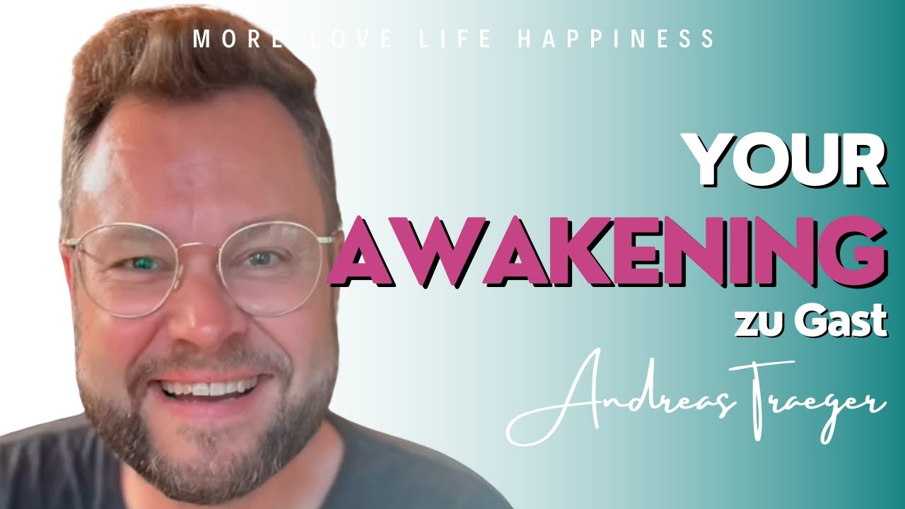 YOUR AWAKENING "Herzensgespräch" mit Andreas Traeger - Energie und ...