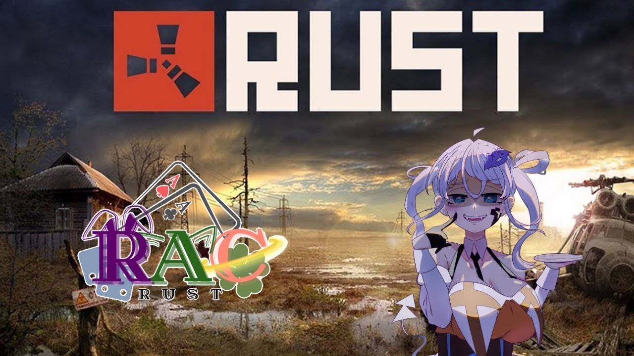 【RUST】のんびりRUST ＃RAC鯖 【RACRUST】 シーズン3 Day5 Part2 - YouTube