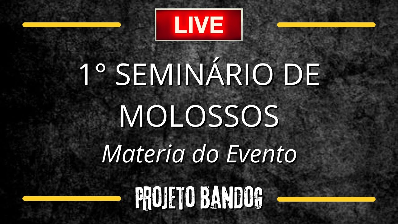 1° SEMINÁRIO DE MOLOSSOS E 1° PROVA DE REAL BITE EXCLUSIVA PARA ...