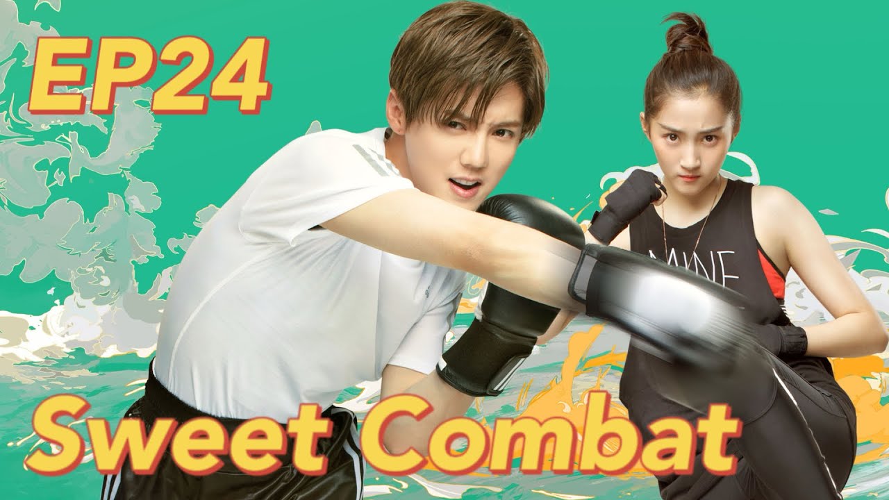 [Romantic Comedy] Sweet Combat EP24 | Starring: Lu Han, Guan Xiaotong ...