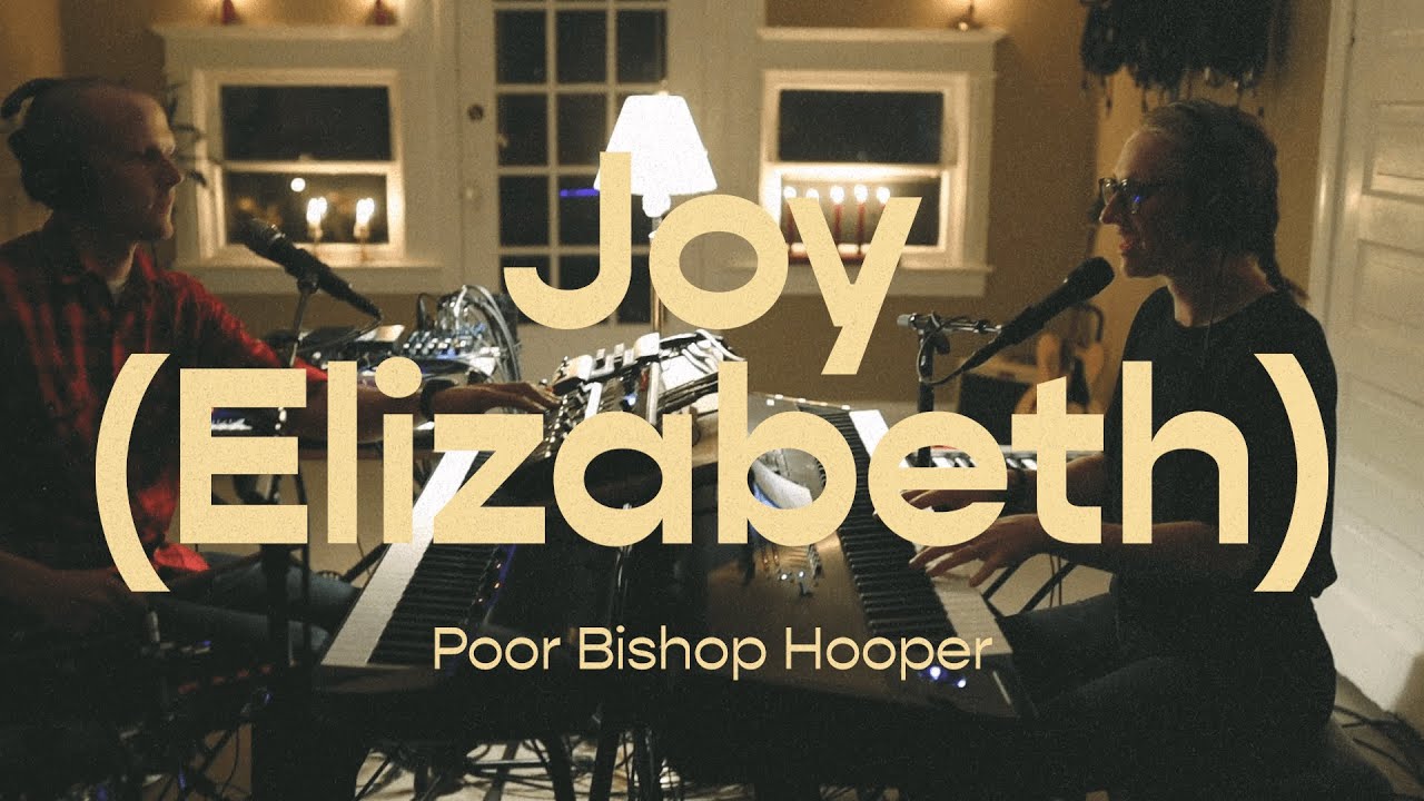 Joy (“Elizabeth”) | Poor Bishop Hooper - YouTube