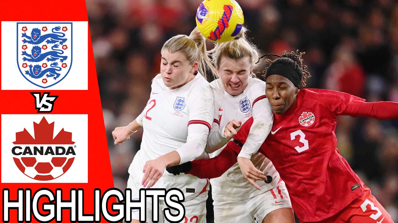 England vs Canada| All Goals & Highlights | International Friendly | 17 ...