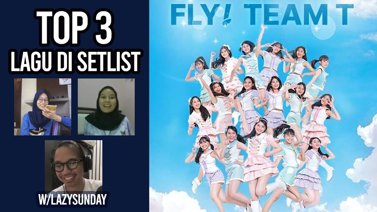 TOP 3 LAGU DI SETLIST FLY! TEAM T JKT48 - YouTube