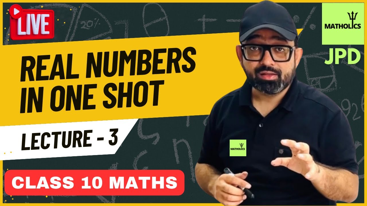 Real Numbers Class 10 | Real Numbers ONE SHOT Lecture-3 | Class 10 Maths Chapter-1 | Board Exam ...