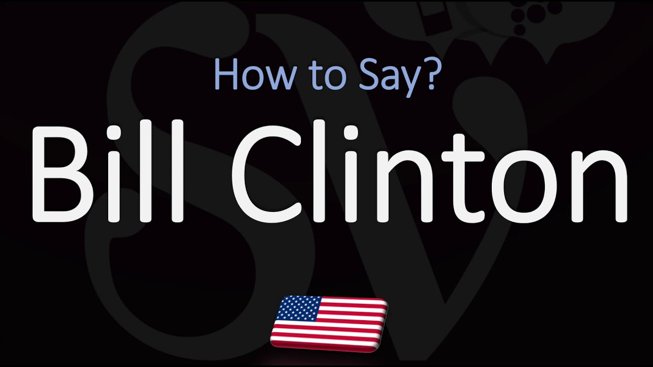 How To Pronounce Bill Clinton 42nd U S President Pronunciation how-to-pronounce-bill-clinton-42nd-u-s-president-pronunciation
