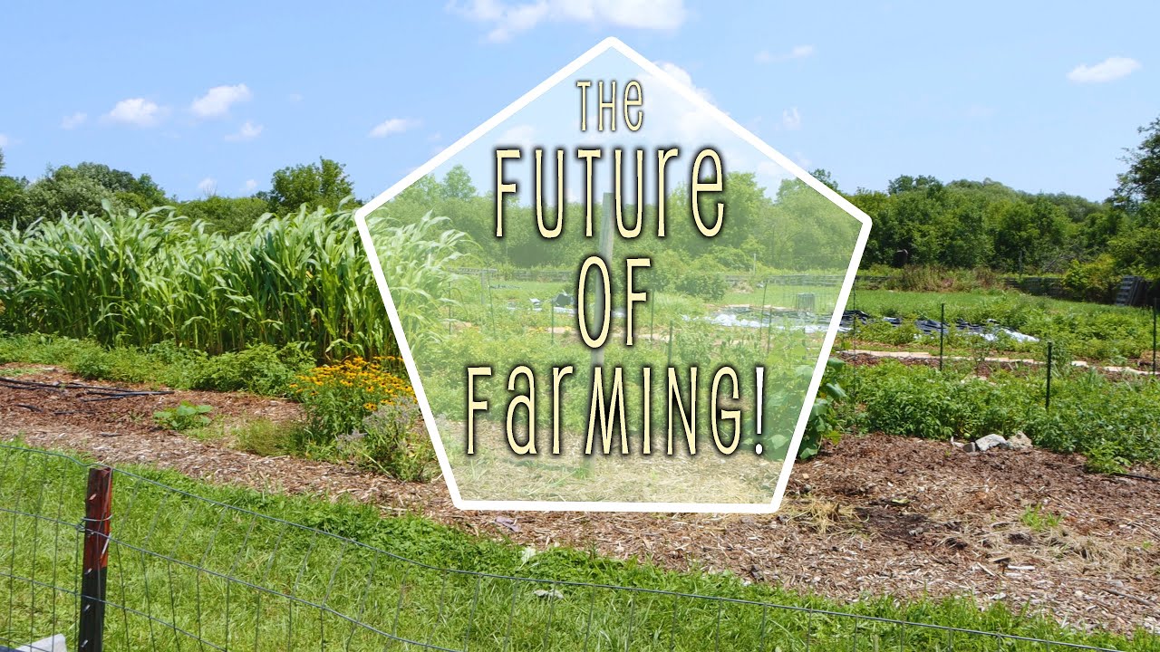 The Future of Farming - YouTube