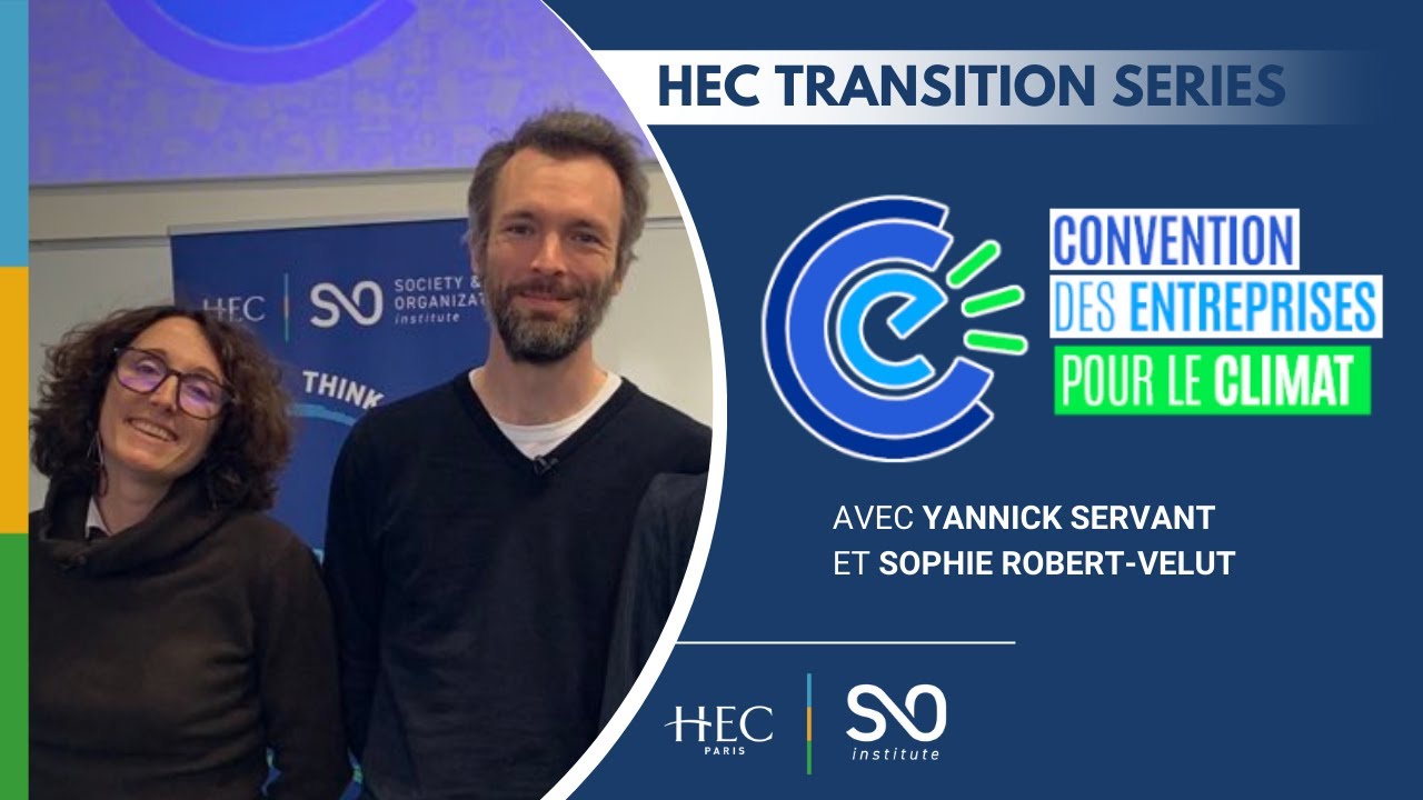 HEC Paris Transition Series: Changer l’Entreprise pour changer le Monde ...
