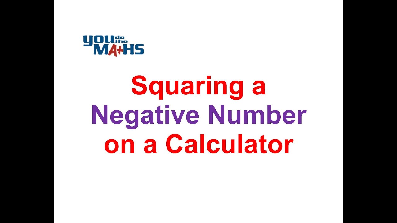 How to Square a Negative Number on a Calculator - YouTube