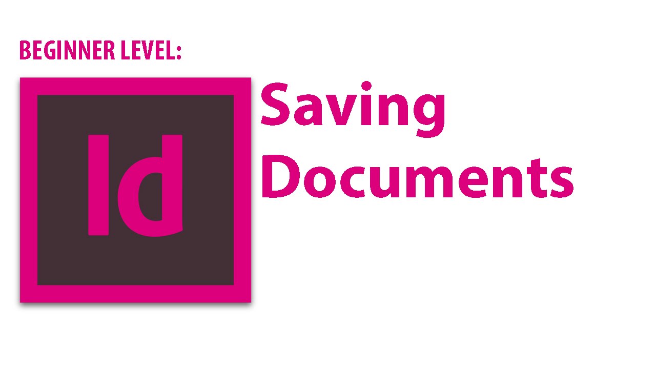 InDesign Tutorial: Saving Documents - YouTube