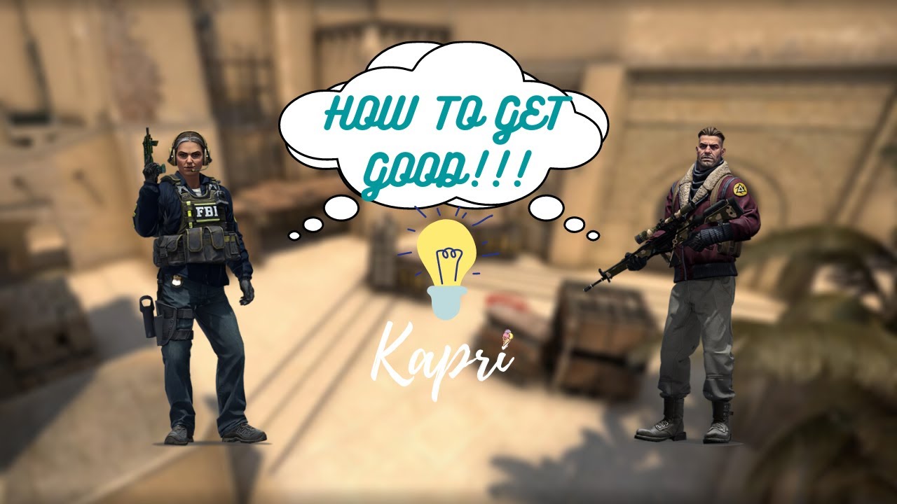 HOW TO GET GOOD AT CSGO 101 - YouTube