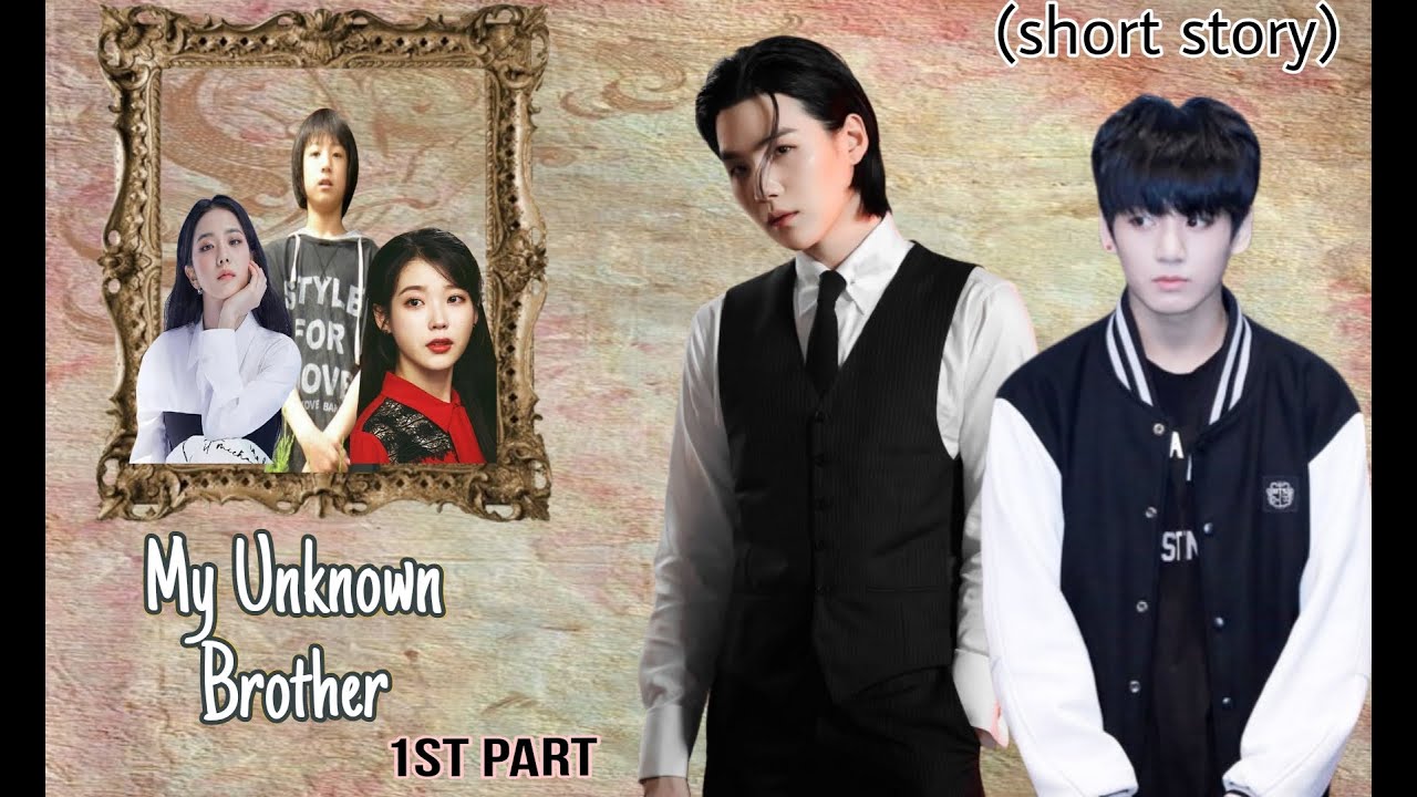 My Unknown Brother🖤//trailler//bts short story - YouTube