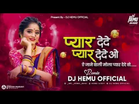 Dj hemu official.. pyar dede pyar dede o 💗💋 - YouTube