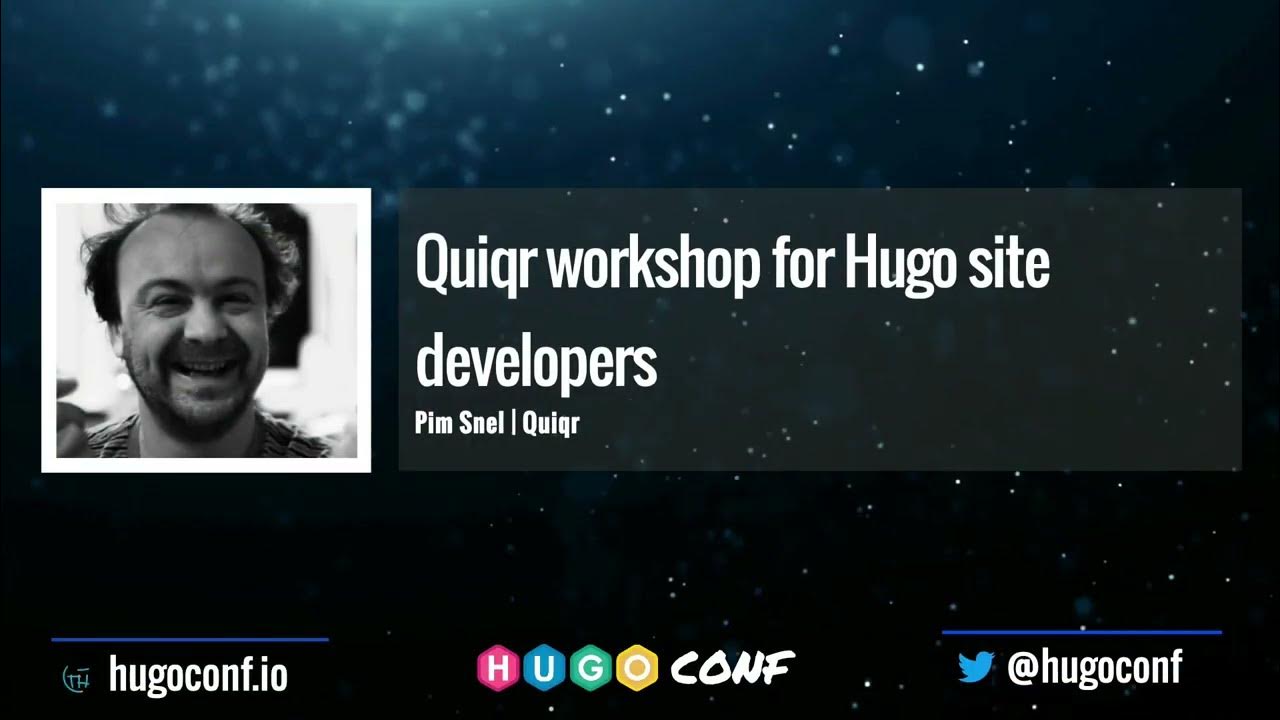 Quiqr workshop for Hugo site developers - Pim Snel // HugoConf 2022 ...