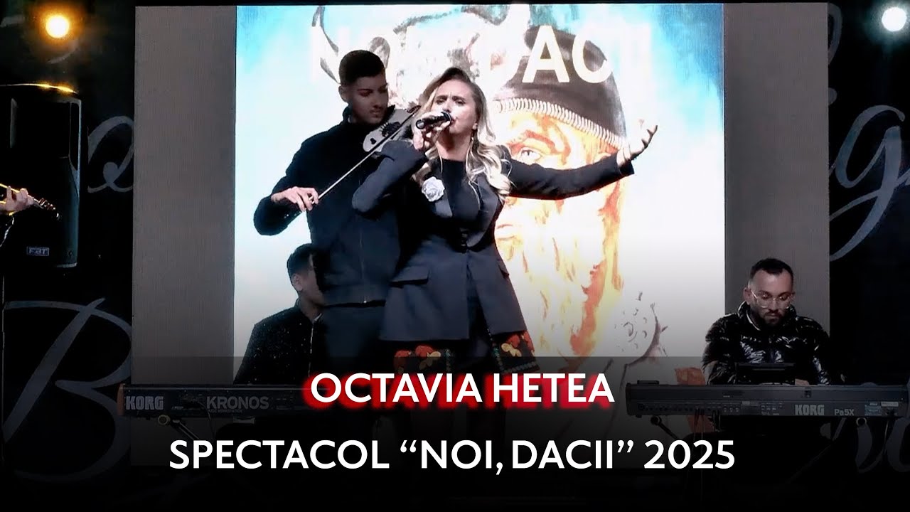 Octavia Hetea - Spectacol "Noi, Dacii" 2025 - YouTube
