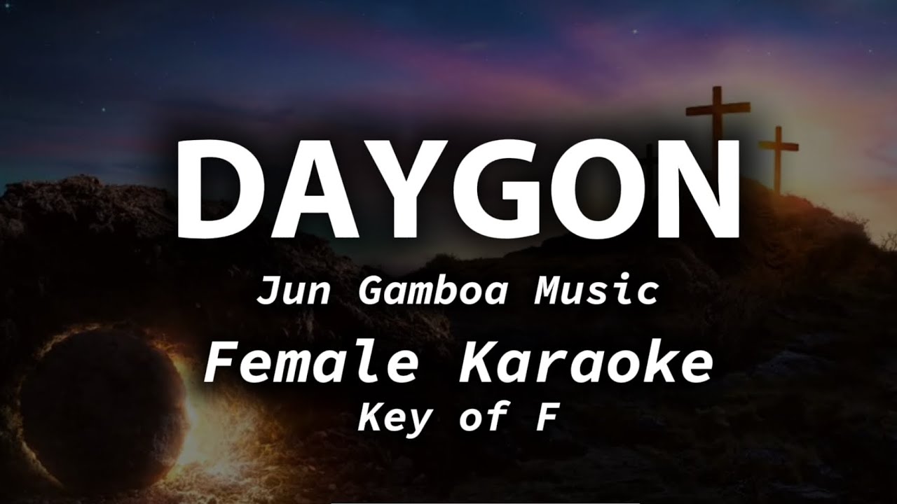 DAYGON by Jun Gamboa | Original Female Key Karaoke (Key of F) - YouTube