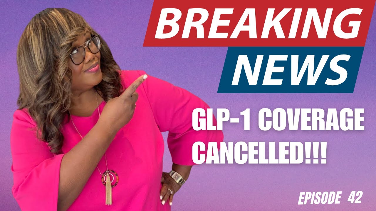 Breaking News!!!! National Insurance Provider Makes Major Changes to GLP-1 Weight Loss Coverage ...