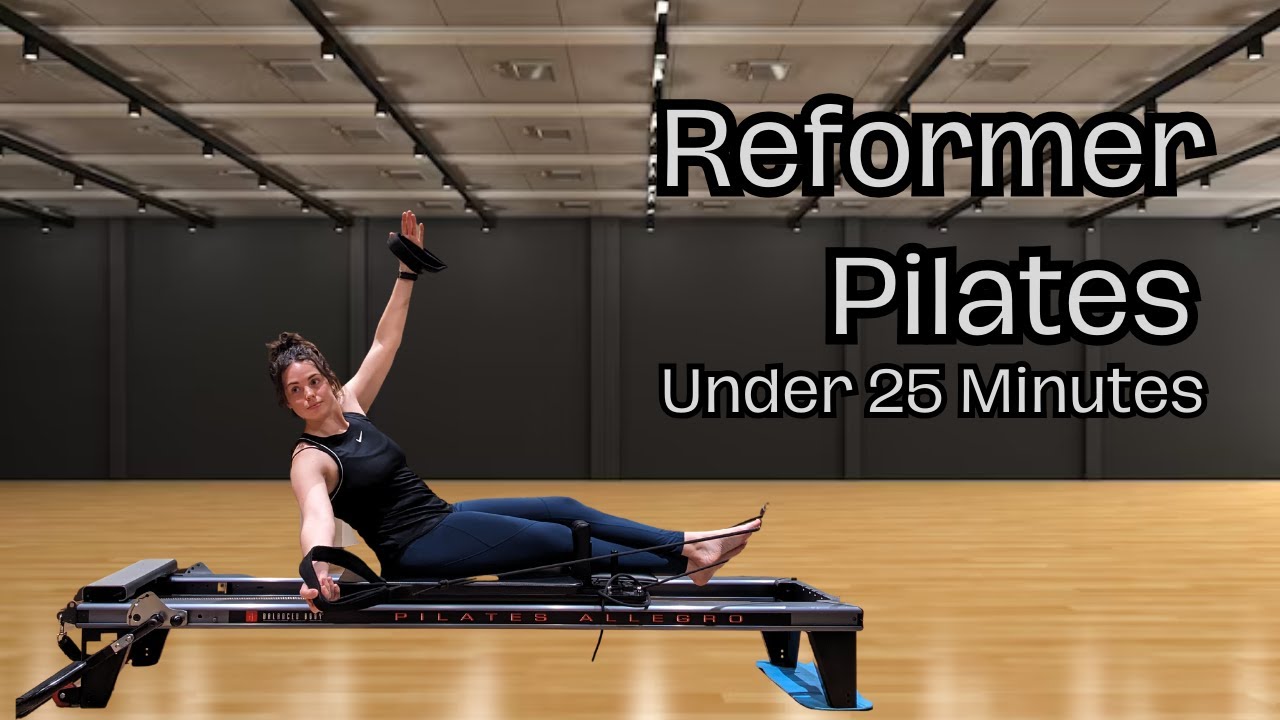 REFORMER PILATES IN UNDER 25 MINUTES // Full Body // Mixed Level. Work ...