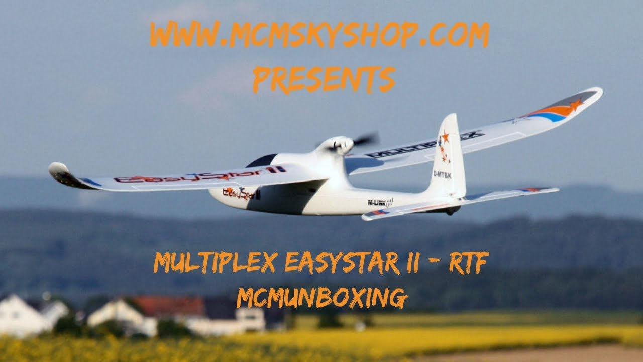 Multiplex EasyStar II RTF - #MCMUNBOXING - YouTube