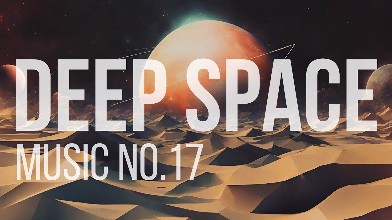 Deep Space Music: Healing Ambience For Relaxation, Meditation, Study ...