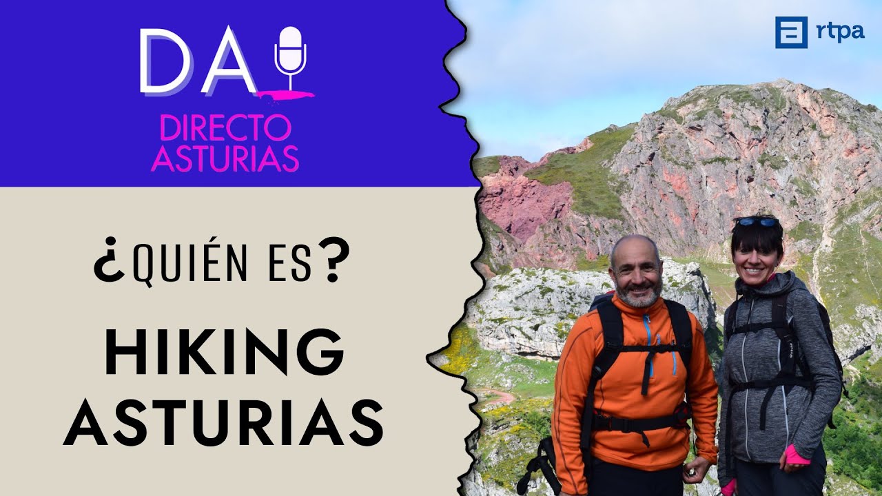 PROGRAMA 1: QUÉ ES HIKING ASTURIAS, QUIENES SOMOS Y COMO EMPEZÓ TODO ...