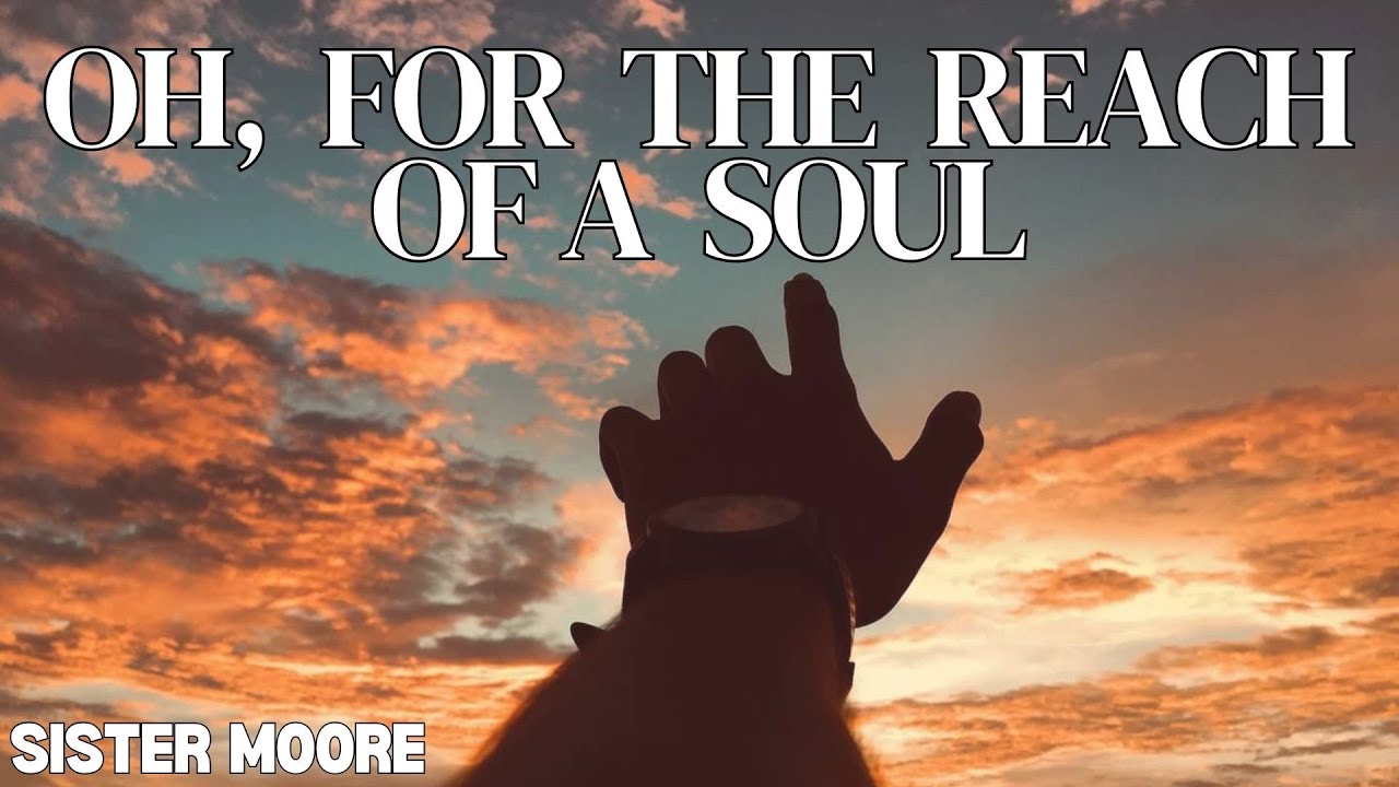 Sister Moore - "Oh, For The Reach Of A Soul" - YouTube