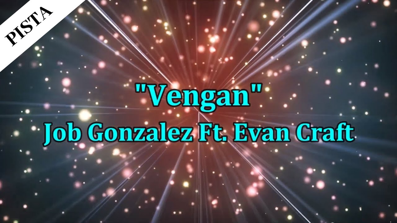VENGAN - Job González Ft. Evan Craft (Pista) - YouTube