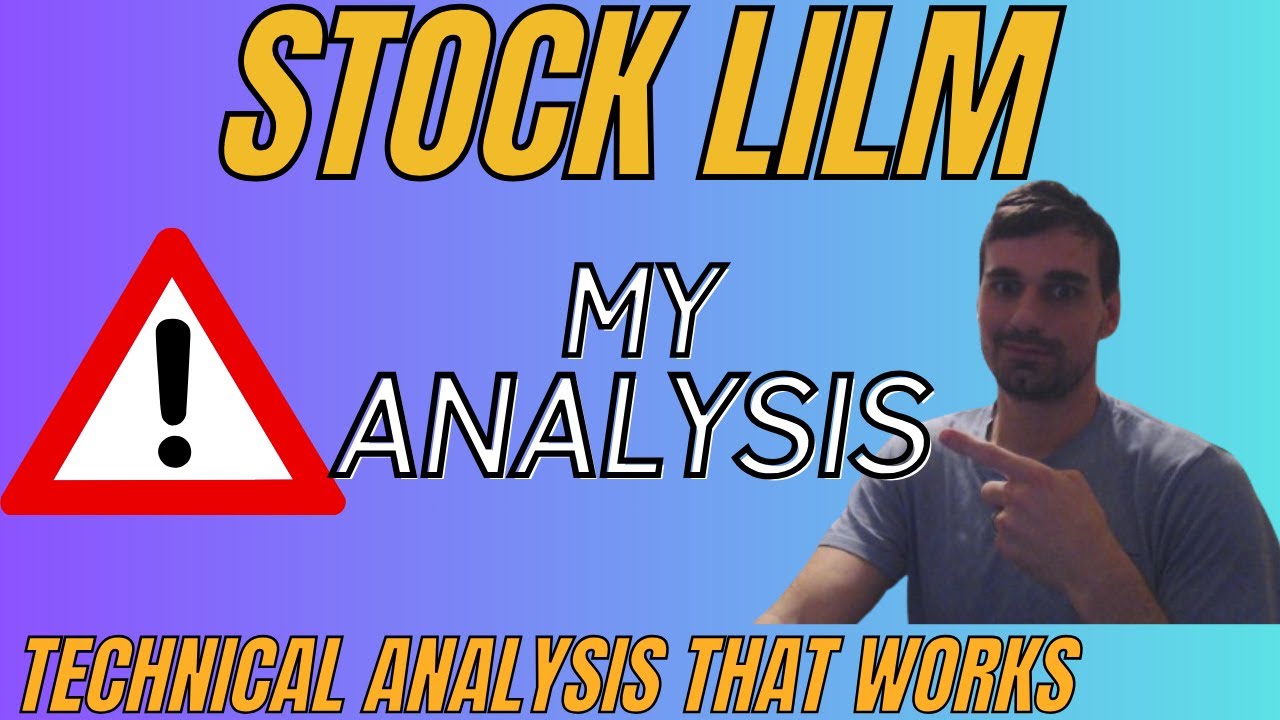 Must Watch If You Bought Stock $LILM | Technical Analysis That Works ...