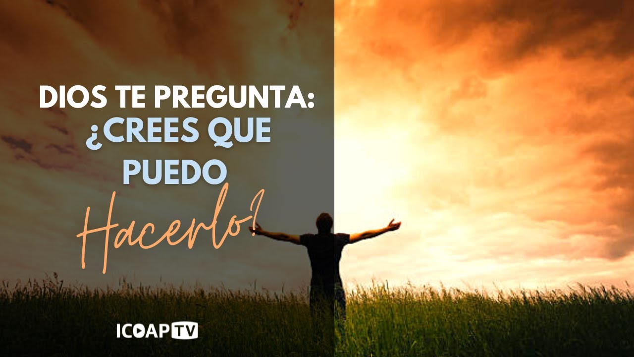 Dios te pregunta: ¿Crees que puedo hacerlo? l Pastor Israel l 13 de ...