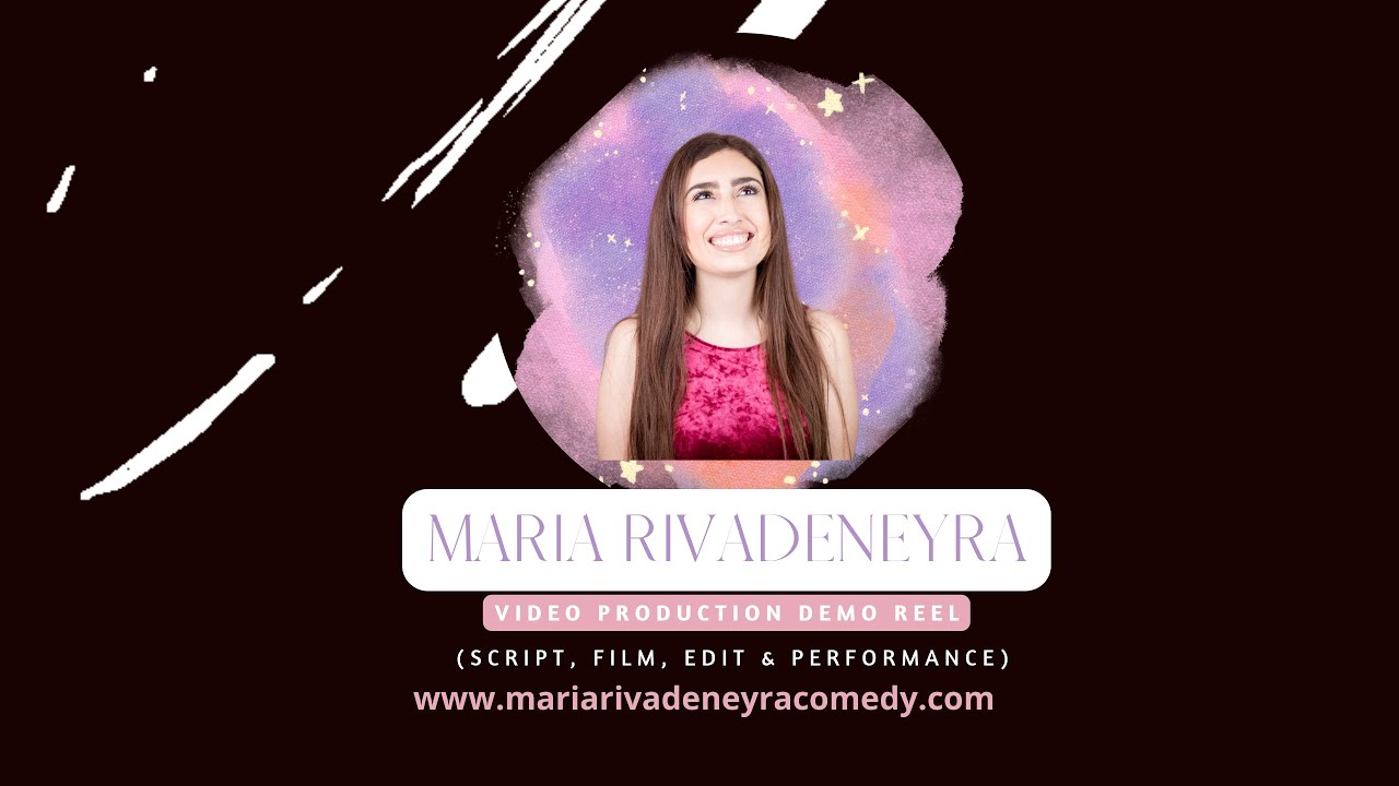 Maria Rivadeneyra Video Production Demo Reel (Sketch comedy) - YouTube