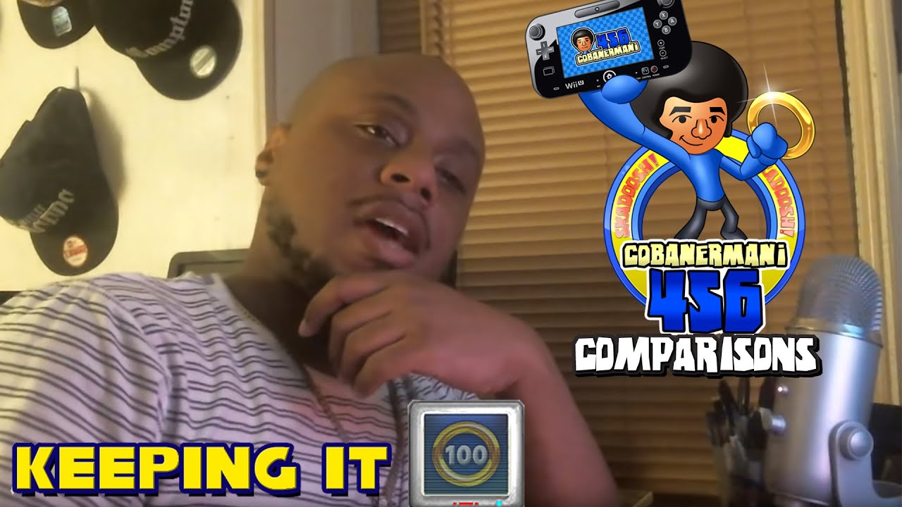 The Cobanermani456 Comparisons | Keeping it 💯 FINALE - YouTube