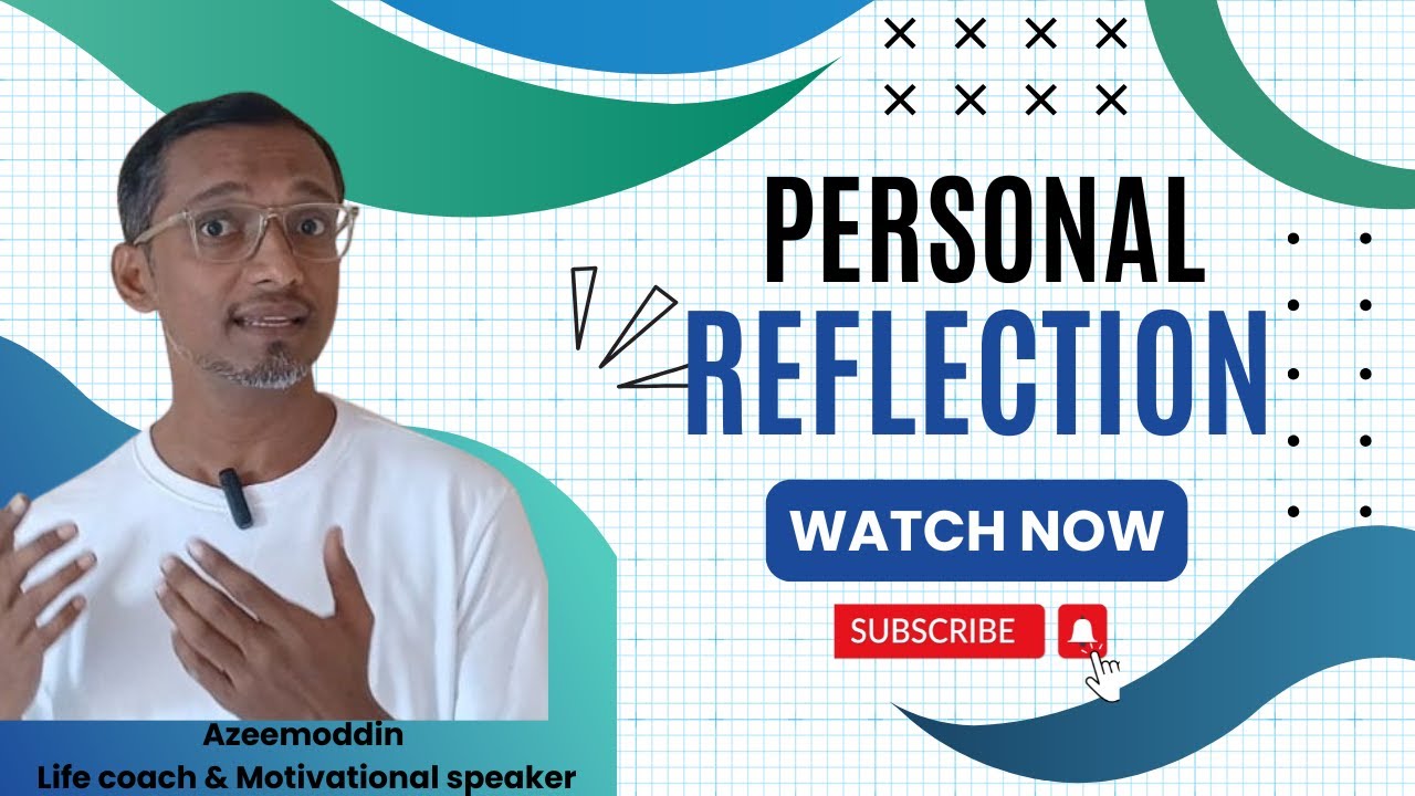 Personal Reflection | Self reflection - YouTube
