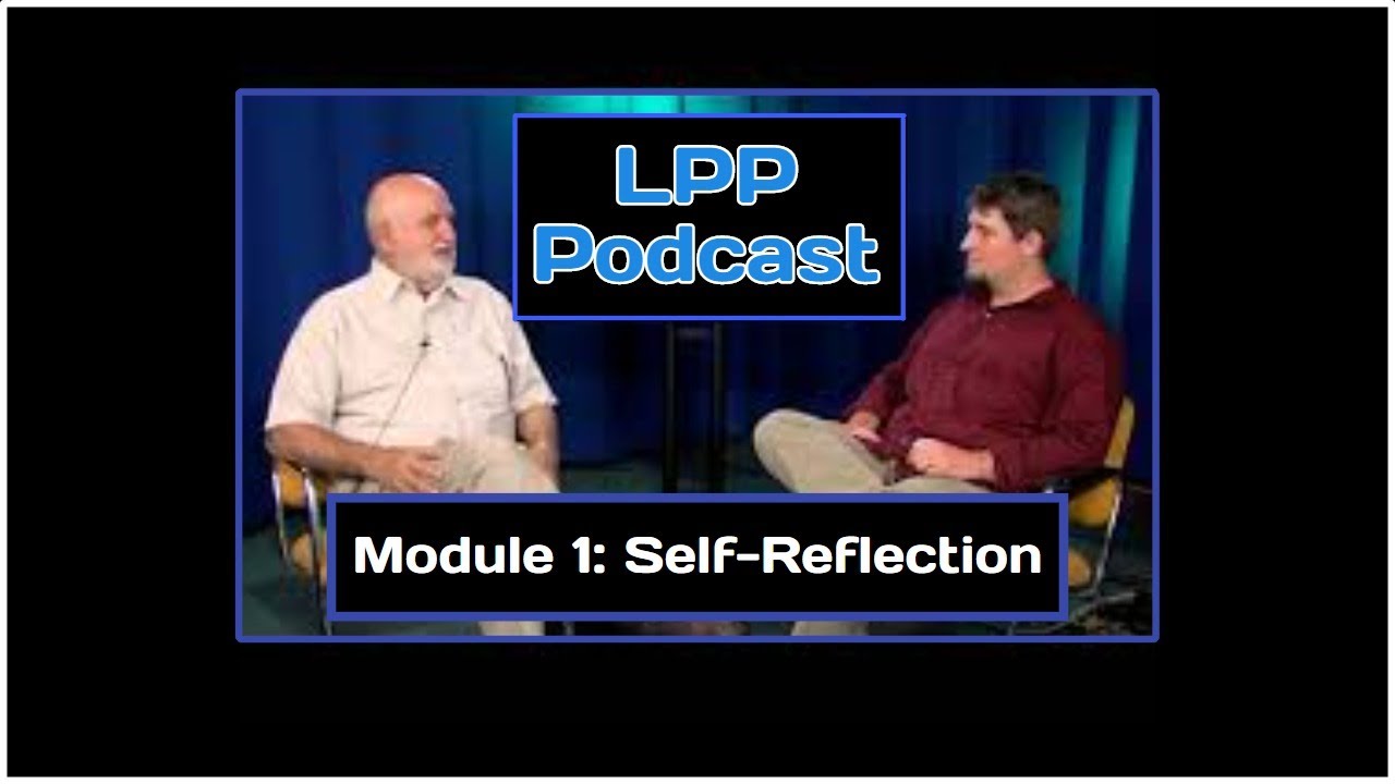 LPP Podcast Module 1: Self-Reflection - YouTube