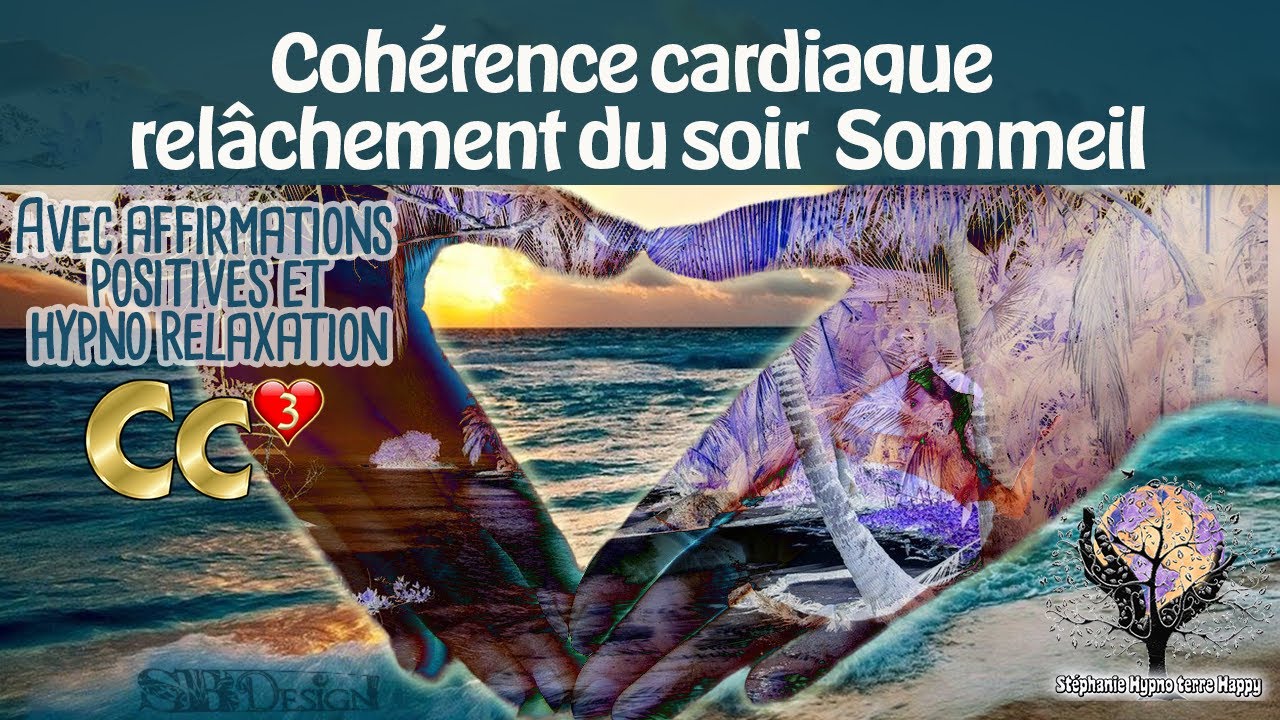 SPECIAL SOMMEIL Cohérence cardiaque PUISSANCE 3 RELAXANTE du soir hypno ...